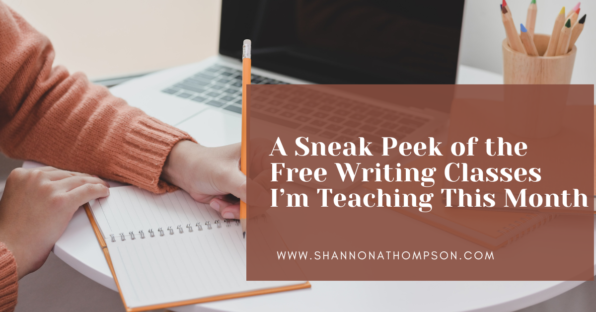 A Sneak Peek of the Free Writing Classes I’m Teaching This Month ...