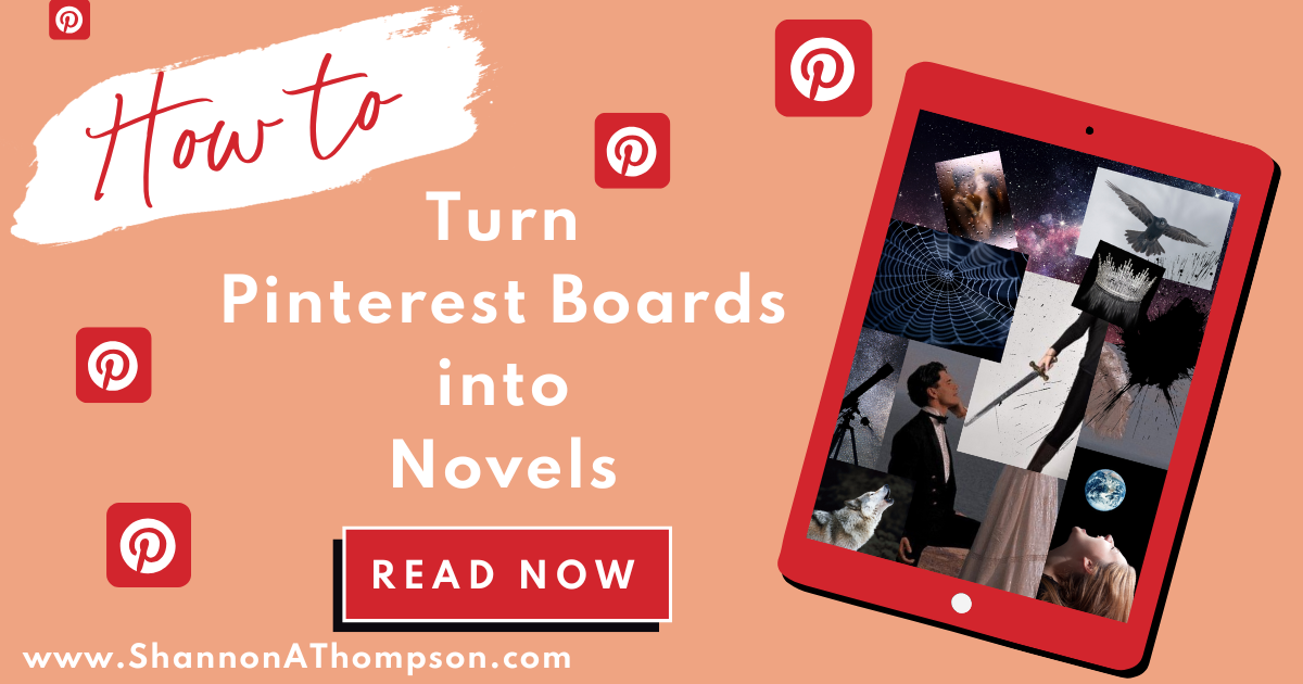 How to Turn Pinterest Boards Into Novels – Shannon A. Thompson